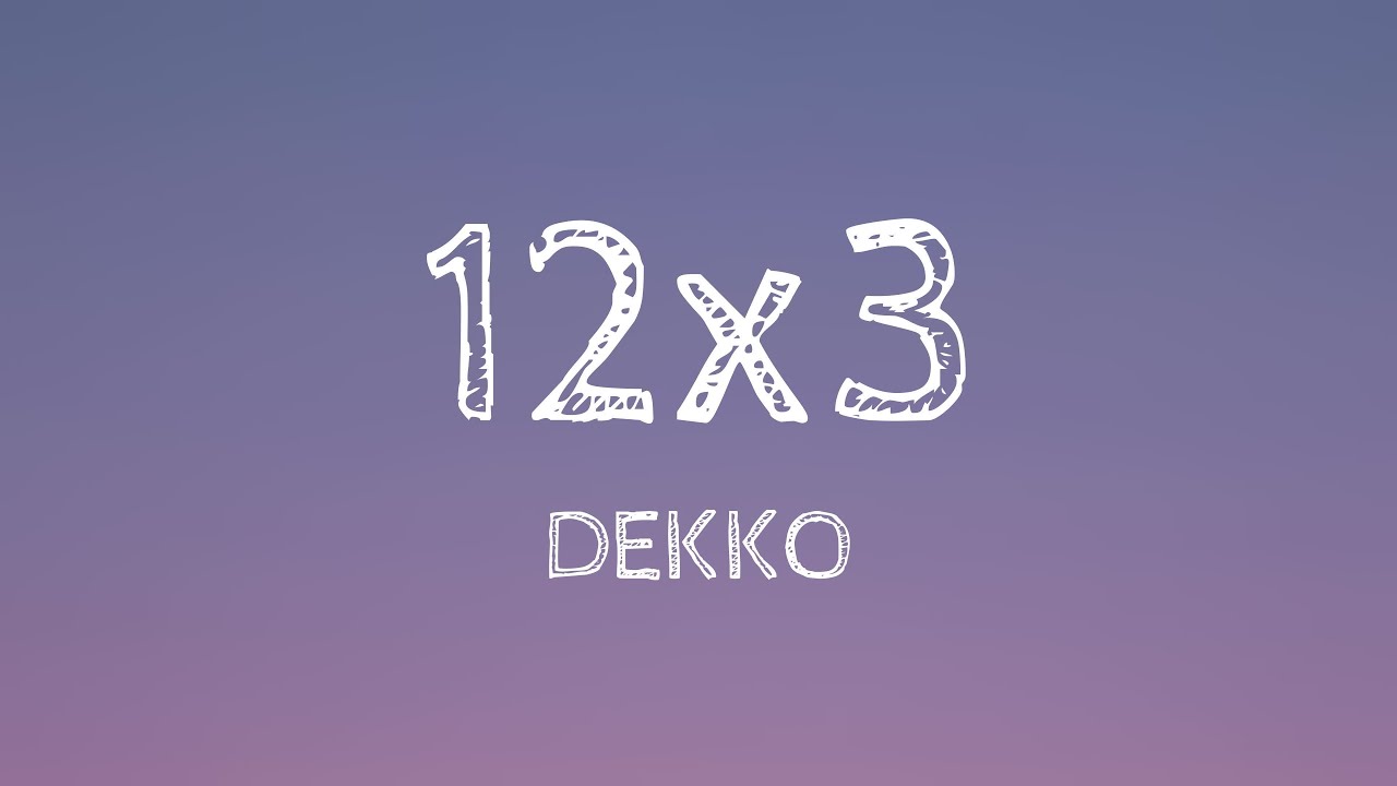 12x3 - DEKKO (Lyrics Video) 🐠 - YouTube