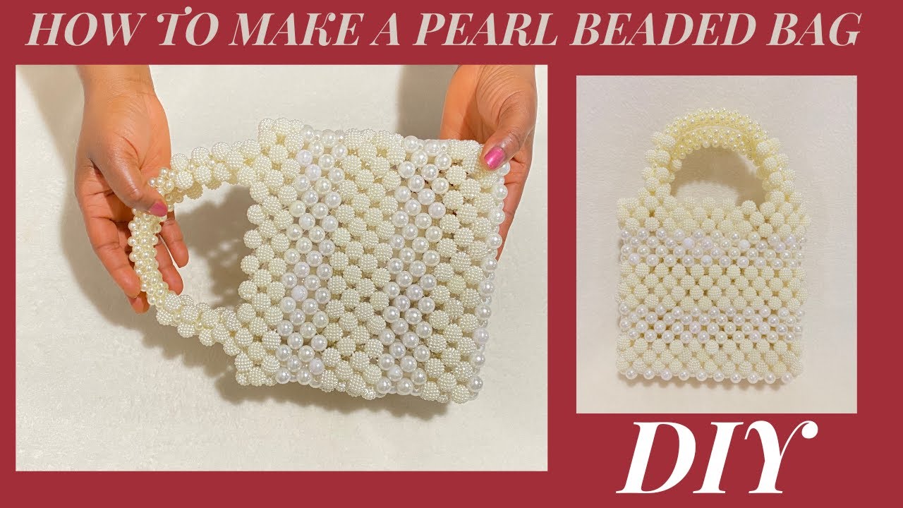 HOW TO MAKE A PEARL BEADED BAG/HOW TO MAKE BEADED BAG PEARL BAG ...