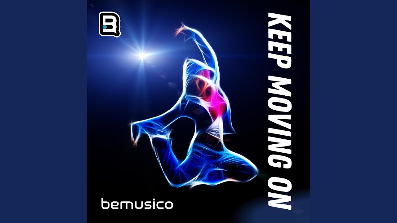Keep moving on - YouTube