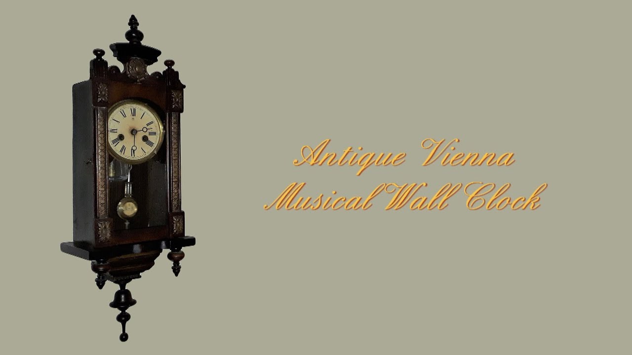 Antique Vienna Musical Wall Clock C. 1900 - YouTube