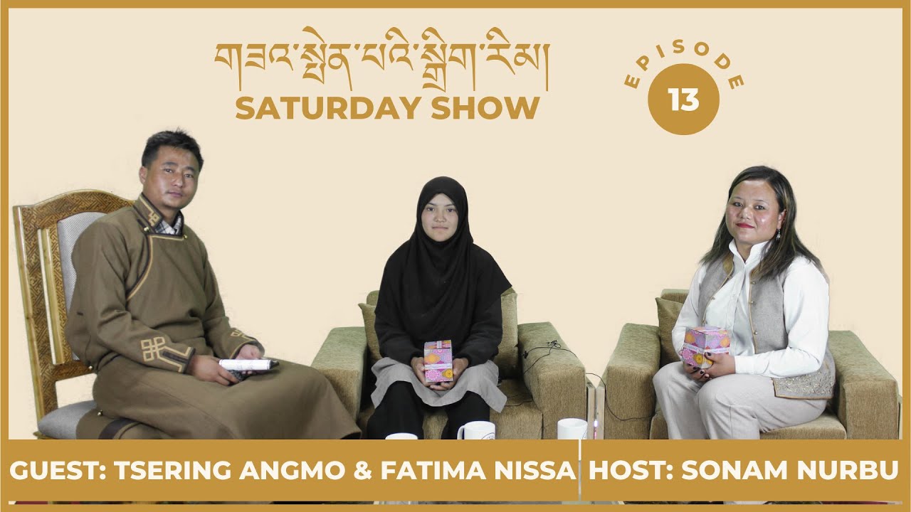 LZA SPENBEY DIGRIM l EPISODE 13 l TSERING ANGMO | FATIMA NISSA ...