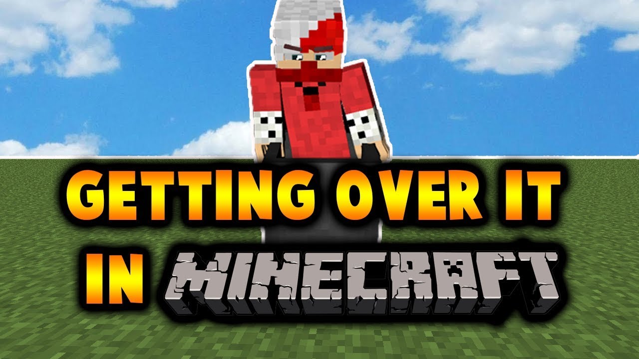 GETTING OVER IT IN MINECRAFT! - YouTube