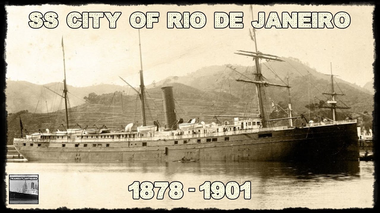 SS CITY OF RIO DE JANEIRO - YouTube