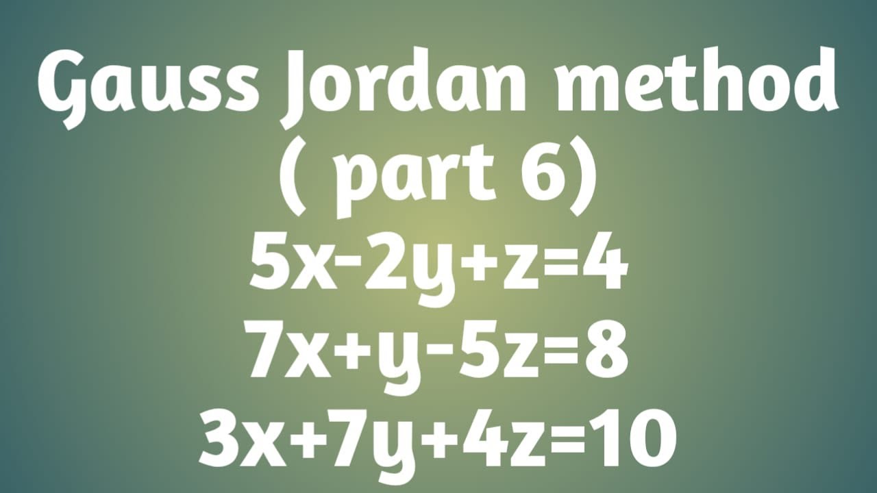 Gauss Jordan method || part 6 || - YouTube