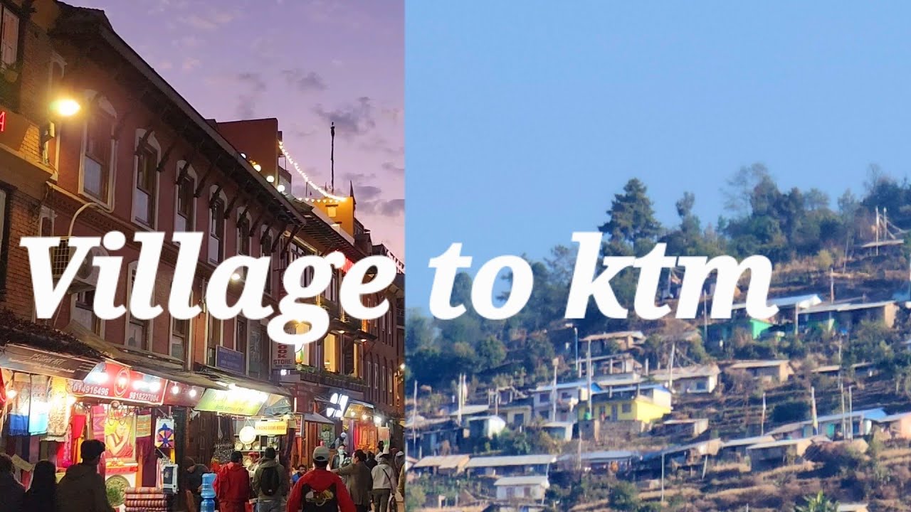 Village to city // gau dekhi Sahara samma// Kathmandu 👌👌Advanture - YouTube