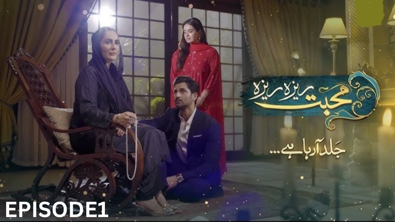 Mohabbat Reza Reza - EPISODE1- - [ Sabreen Hisbani, Mirza Zain Baig & Umar Alam ] REVIEW - YouTube