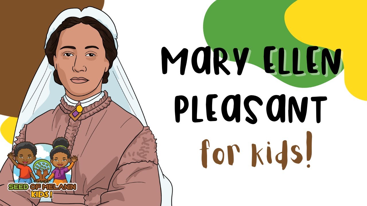 Mary Ellen Pleasant | History for Kids | Seed of Melanin Kids! - YouTube