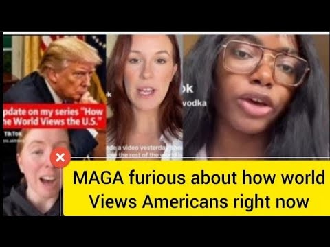 MAGA voters furious over How the world views Americans right now - YouTube