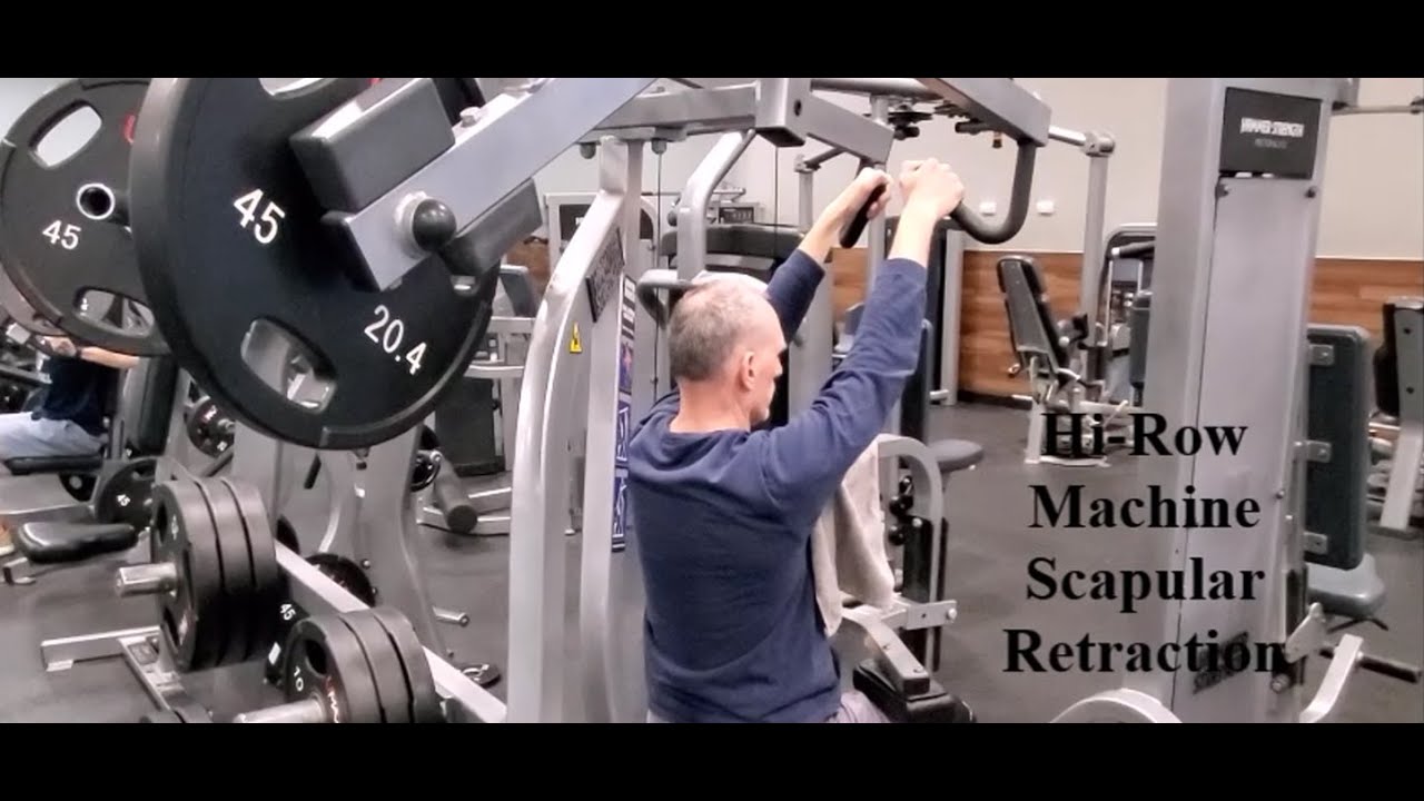 Hi-Row Machine Scapular Retraction - YouTube
