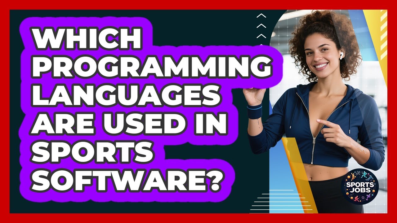 Which Programming Languages Are Used In Sports Software? - YouTube