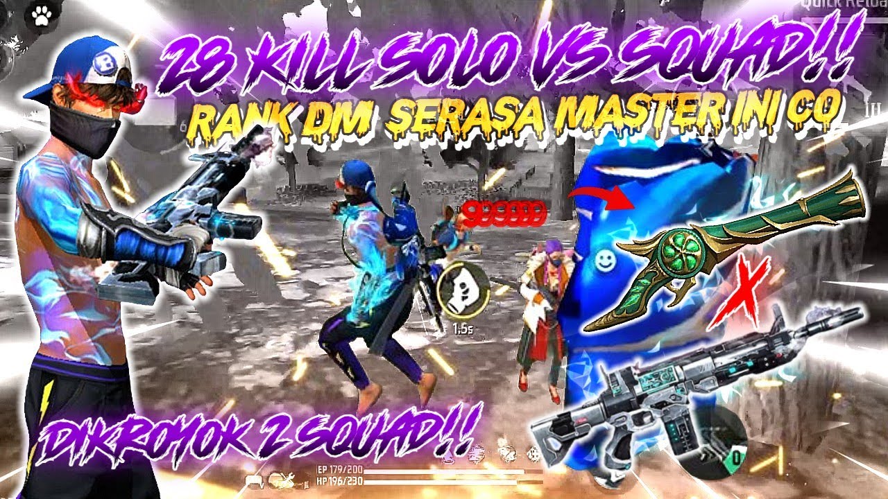 28 KILL SOLO VS SQUAD, RANK DM SERASA MASTER INI CO GILAK!! - YouTube