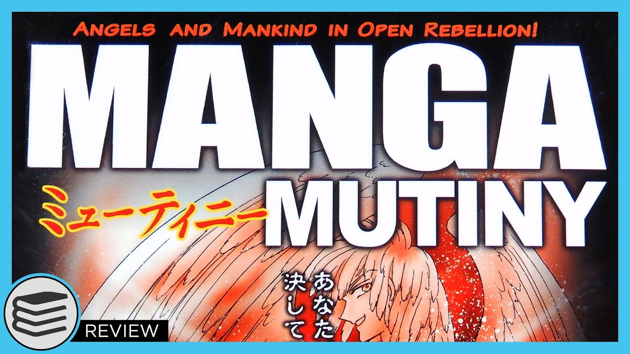 Manga Mutiny: Angels And Mankind in Open Rebellion [ Review ] - YouTube