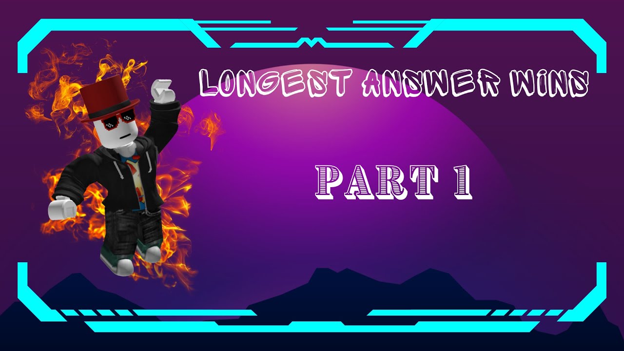 Longest answer wins (Part 1) - YouTube