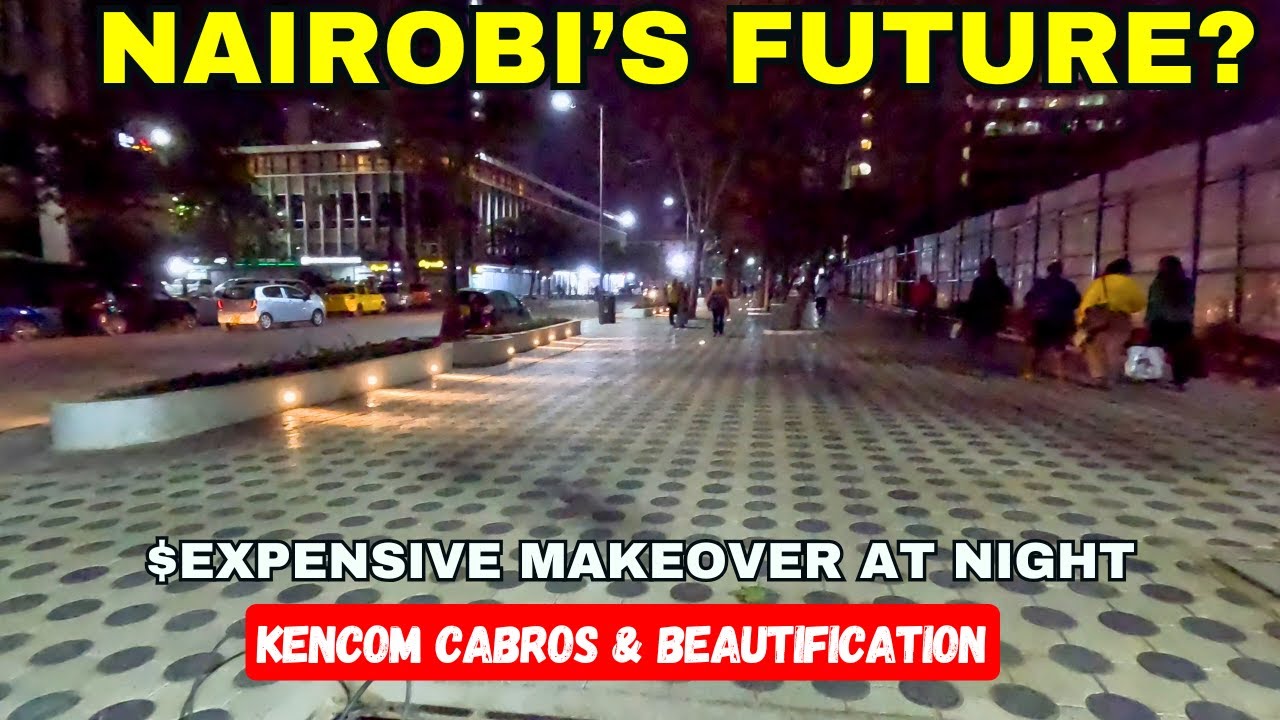 Can Nairobi Resist? The Beauty of KENCOM MAKEOVER at Night - YouTube