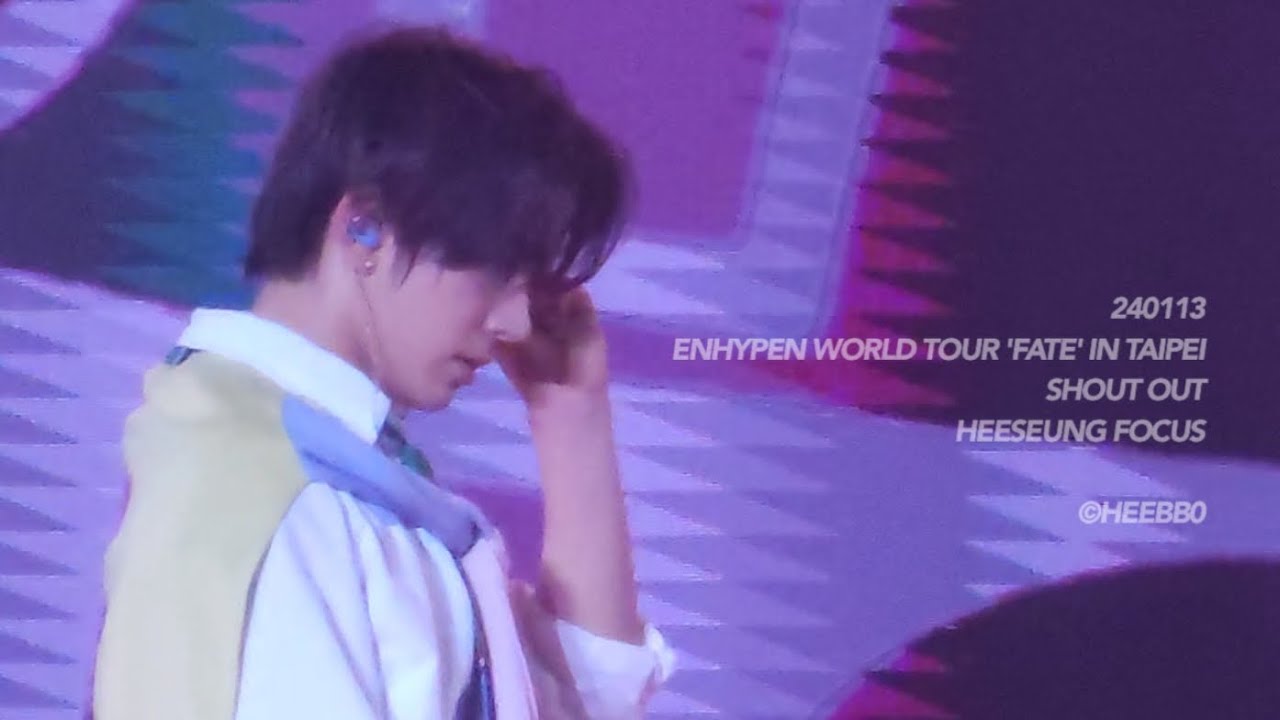 240113 FATE IN TAIPEI SHOUT OUT HEESEUNG FOCUS - YouTube