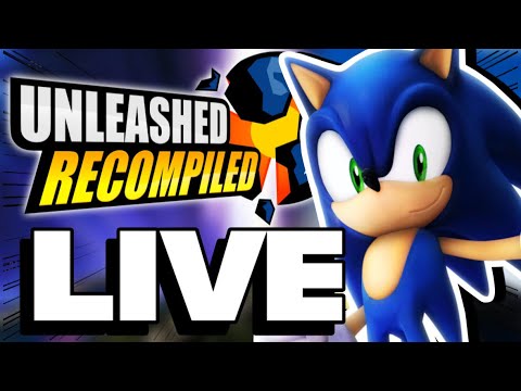 UNLEASHING Through Sonic Unleashed Recompiled For The First Time! | LIVE - YouTube