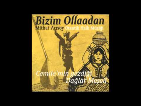 Cemile'min Gezdiği Dağlar Meşeli - Mithat Arısoy