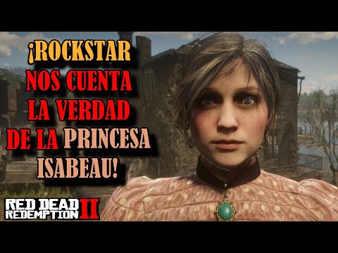 Rockstar Me Dice La Verdad Sobre La Princesa Isabeau En Red Dead ...