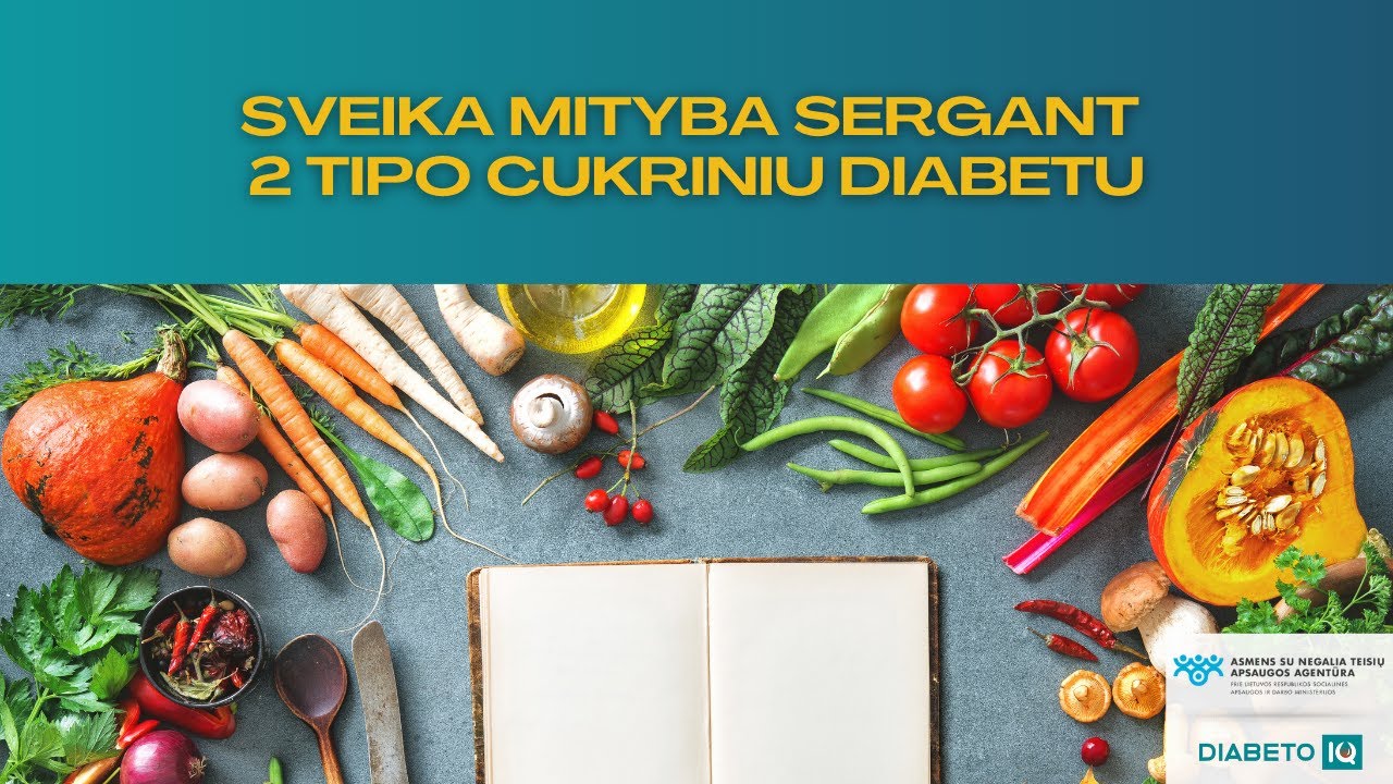 Sveika mityba sergant 2 tipo cukriniu diabetu | „Diabeto IQ“ - YouTube