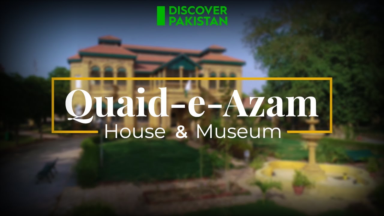 QUAID E AZAM HOUSE & MUSEUM | Discover Pakistan Tv - YouTube