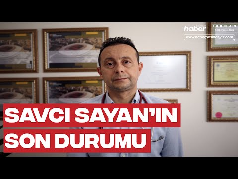 Kalp krizi geçiren AK Parti'li Savcı Sayan'ın sağlık durumu