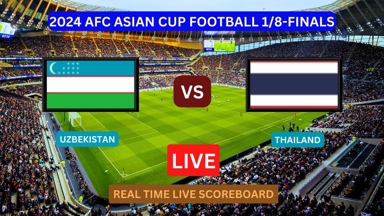 Uzbekistan Vs Thailand LIVE Score UPDATE Today 2024 AFC Asian Cup ...
