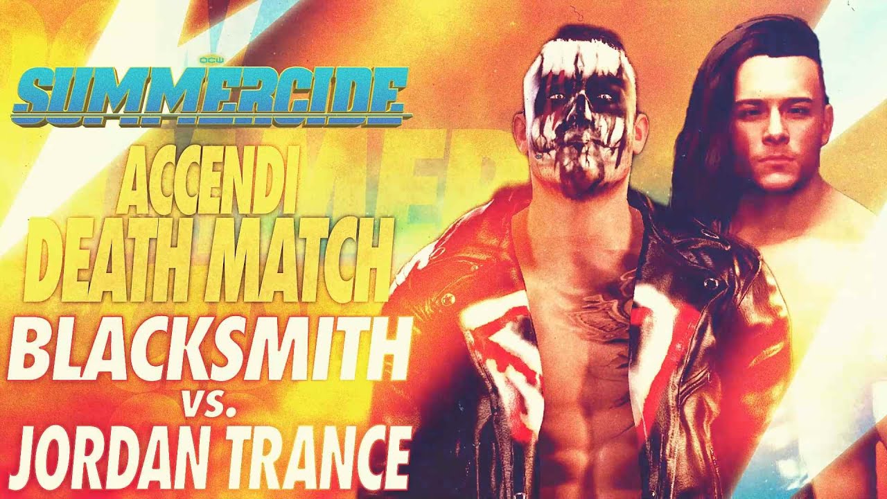 "DEATH MATCH" Jordan Trance vs. The Last Blacksmith - OCW Summercide ...