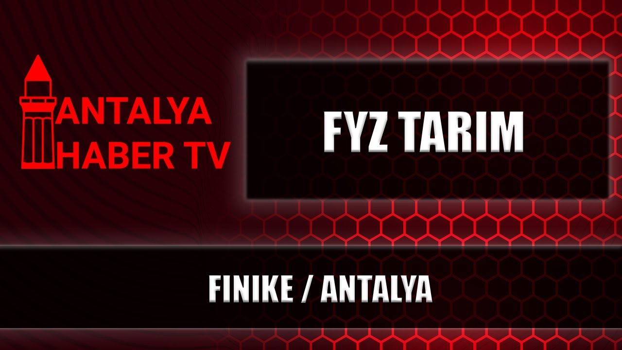 FYZ TARIM - Finike / ANTALYA - YouTube