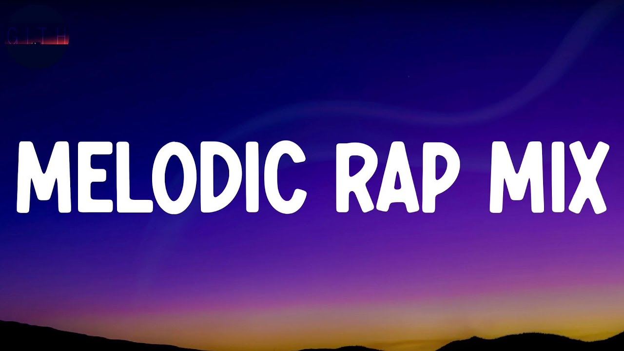 Melodic rap mix - Best hiphop songs 2022 - YouTube