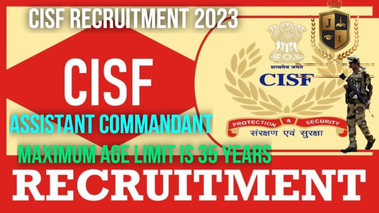 CISF RECRUITMENT 2023! the post of Assistant Commandant (Executive ...
