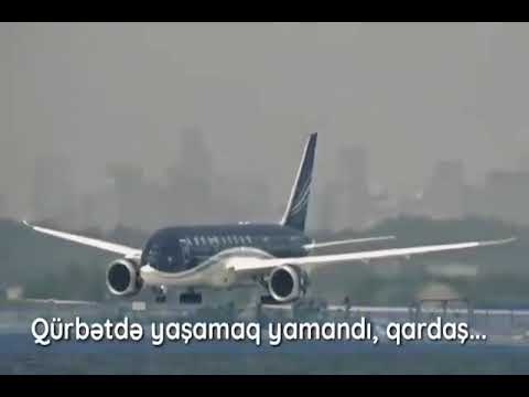 Qürbətdə yaşamaq yamandı,qardaş...