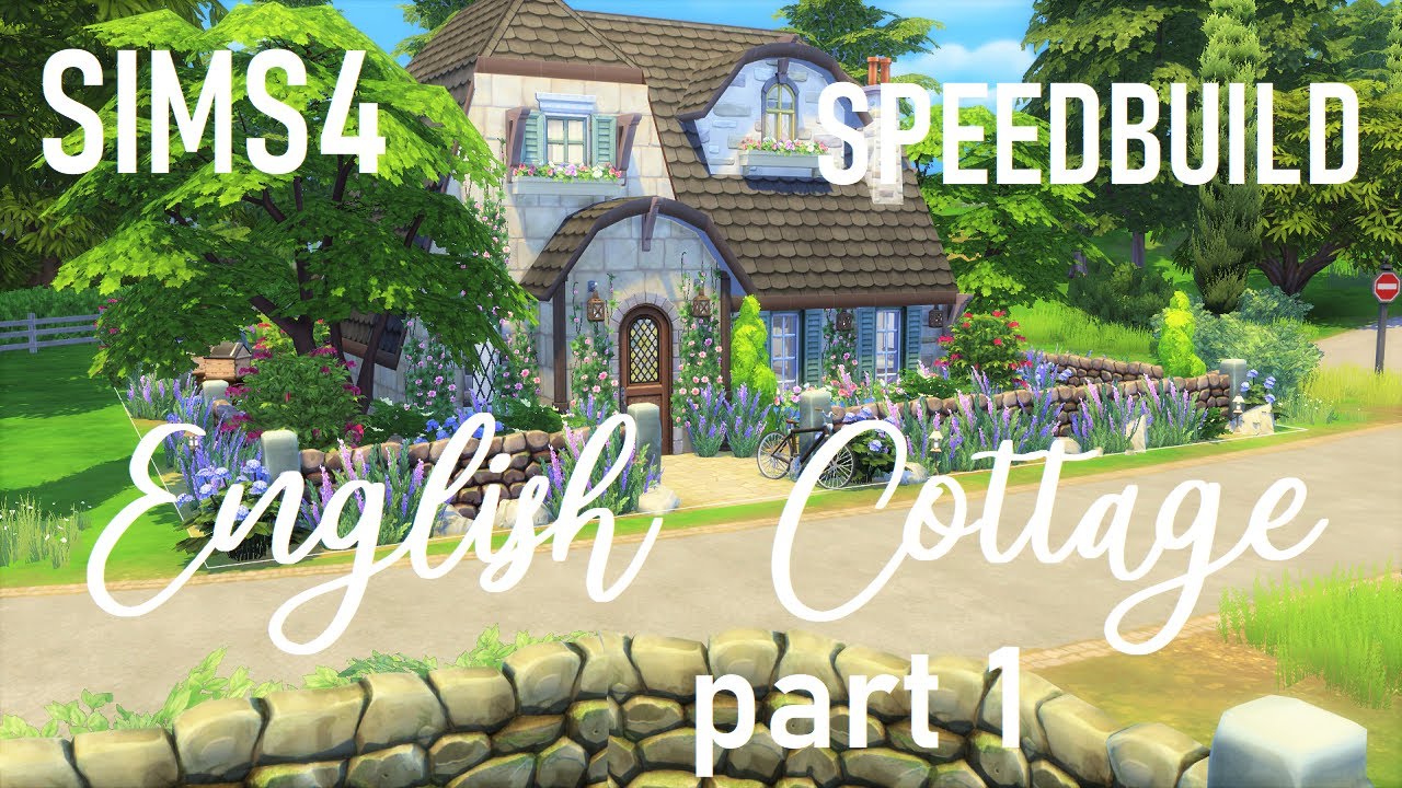 English Cottage Living Build Part 1 / Sims 4 Speed Build No CC ...