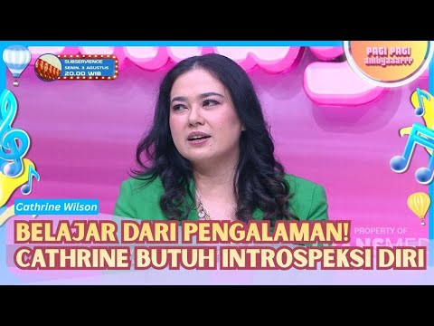 Cathrine Wilson Pilih Berbenah Diri Setelah Gagal Berumah Tangga - PAGI PAGI AMBYAR (31/7/26) P2