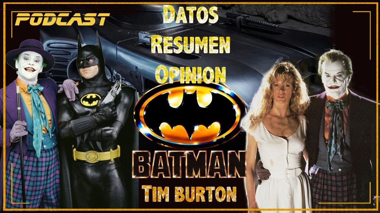 Batman 1989 Tim Burton Creación del Personaje Datos Resumen Podcast ...