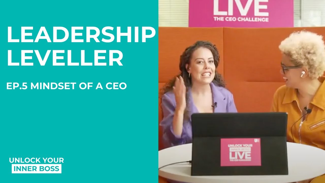 Leadership Mindset In Business | Episode 5 of the CEO Challenge to ...