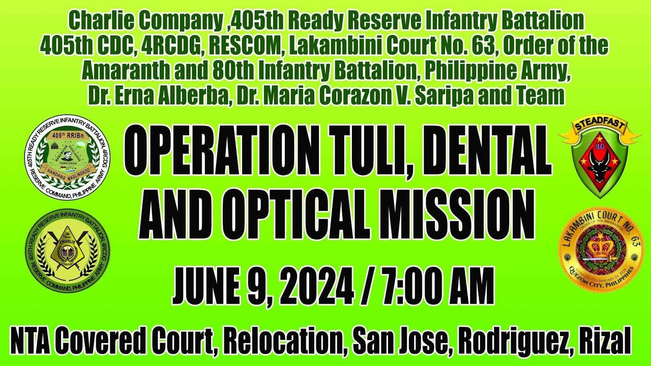 405th OPERATION TULI, DENTAL ,AND OPTICAL MISSION JUNE 9,2024 / 7:00 AM ...