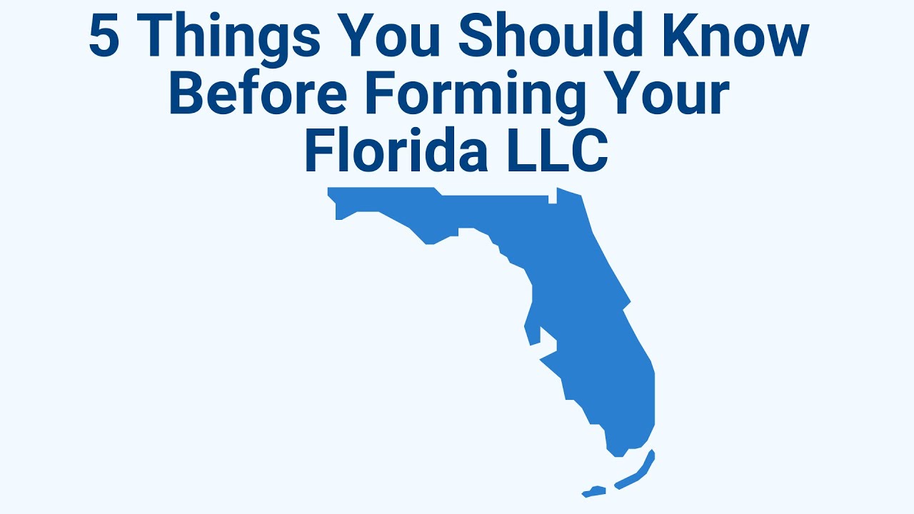 5 Things You Should Know Before Forming Your Florida LLC - YouTube
