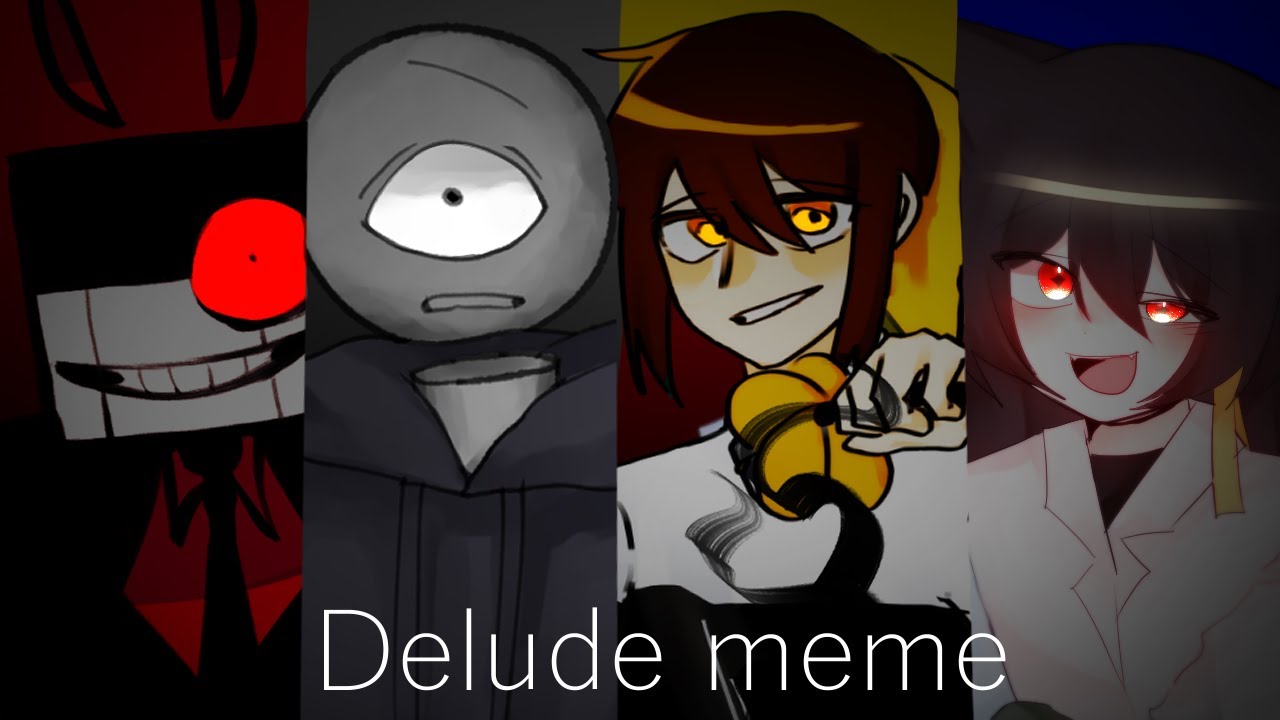 Delude meme [ collab with : 베이컨, 미유, 베개 ] - YouTube