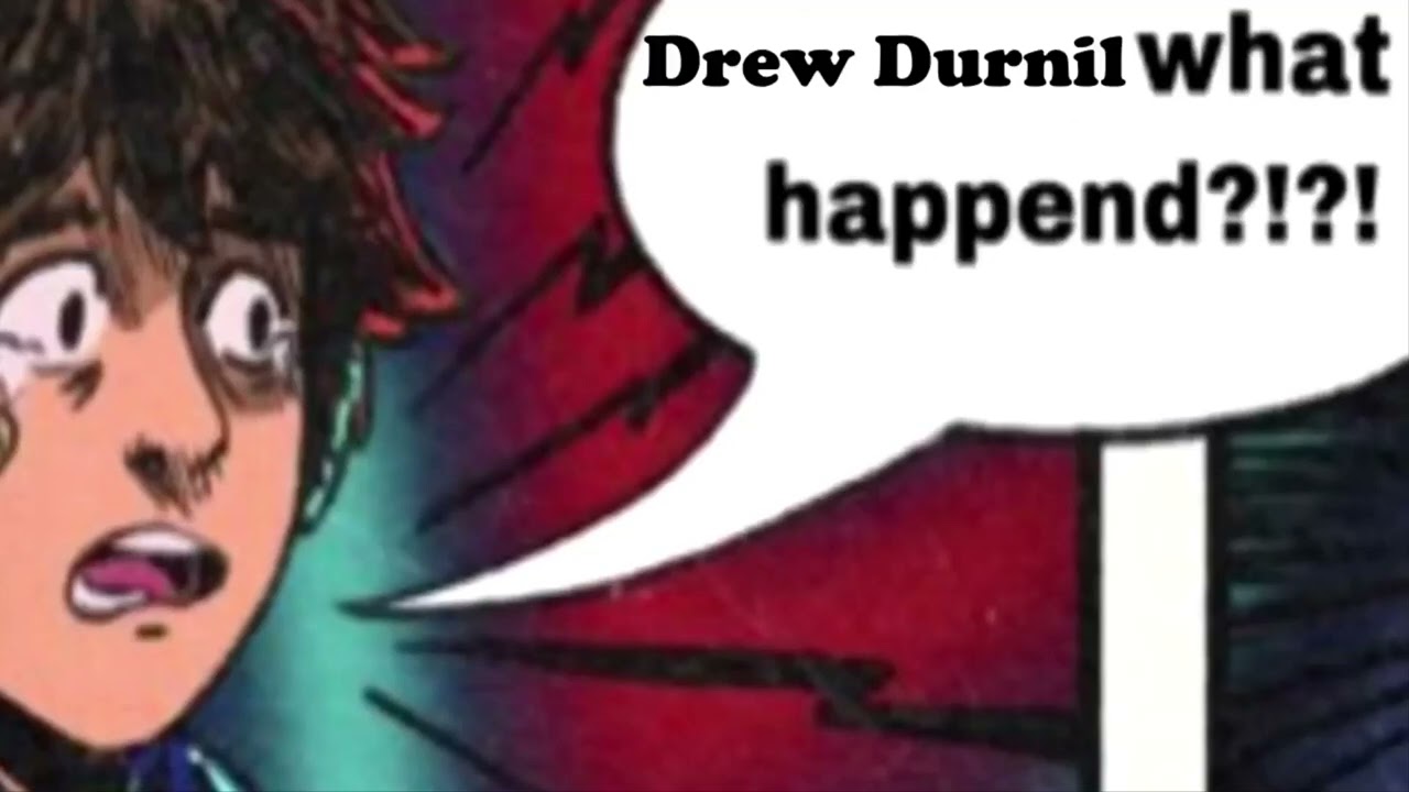 @Drew Durnil what happened? - YouTube