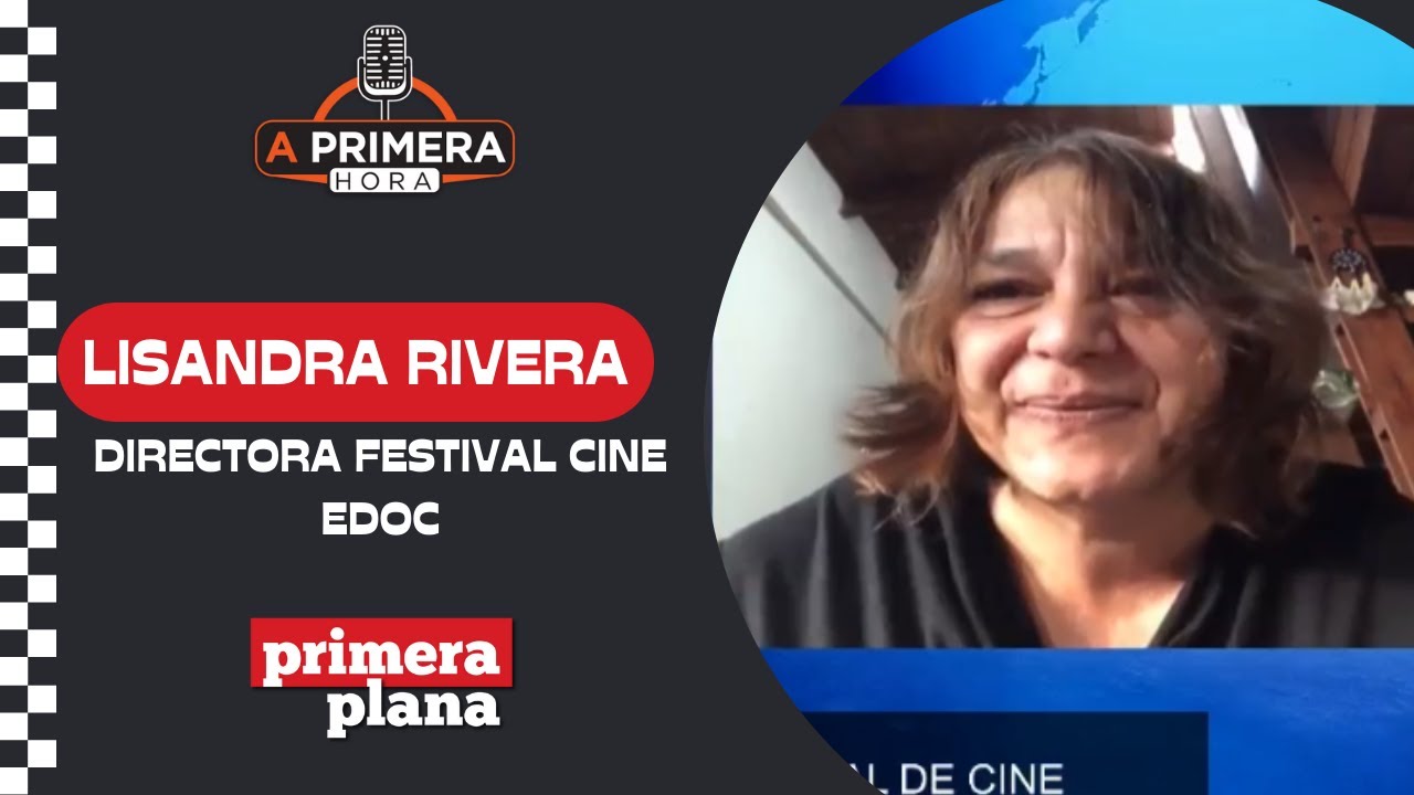 LISANDRA RIVERA. DIRECTORA FESTIVAL DE CINE EDOC - YouTube