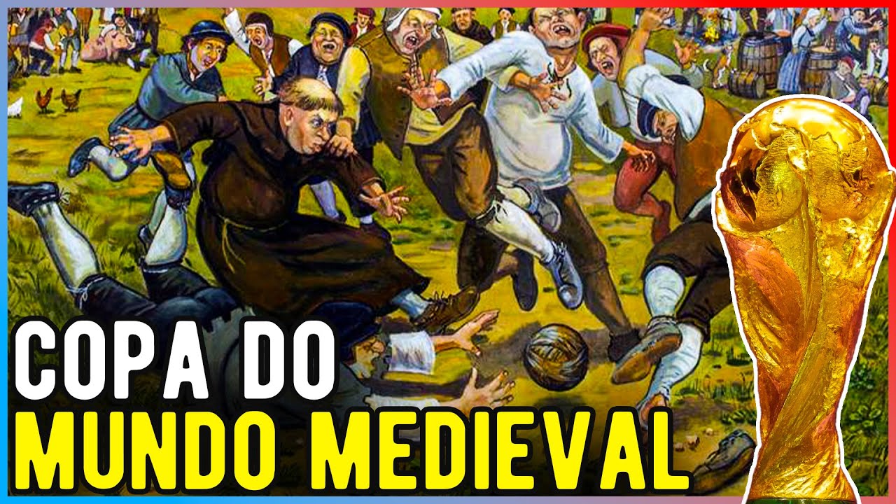A COPA DO MUNDO MEDIEVAL | Os Esportes na Idade Média - YouTube