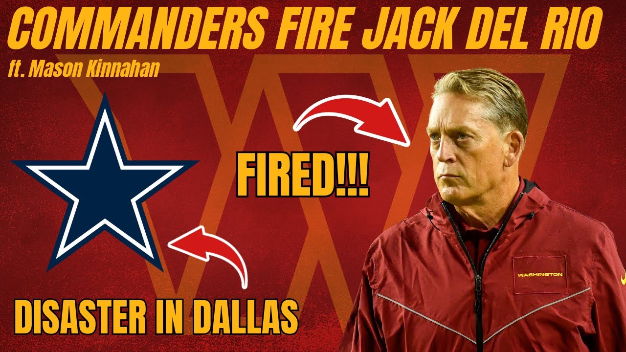 Washington Commanders FIRE Jack Del Rio + Cowboys Disaster | KUWTC ...
