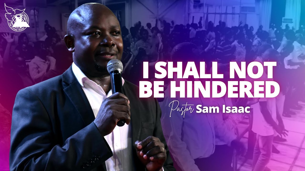 I Shall Not Be Hindered | Jericho Must Fall with Pastor Sam Isaac - YouTube