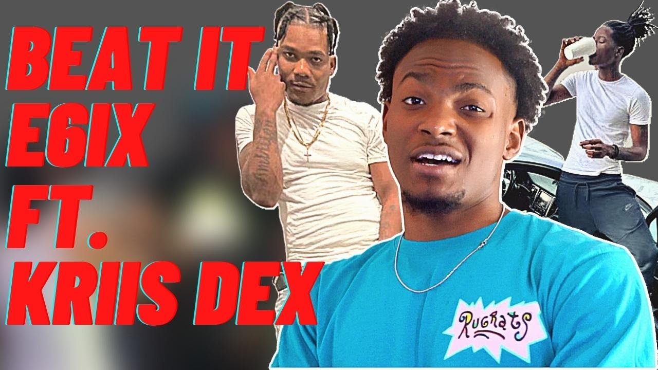 DDY Reacts to BEAT IT- E6IX FT KRIIS DEX, TEE MAC, DEE BANDO (Official Video) 🔥🔥🔥 - YouTube