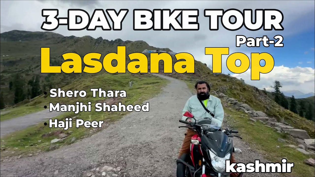 Bike Tour|3-Day|Explore Kashmir|Part-2|LasdanaTop|Shero Dhara|Manjhi ...