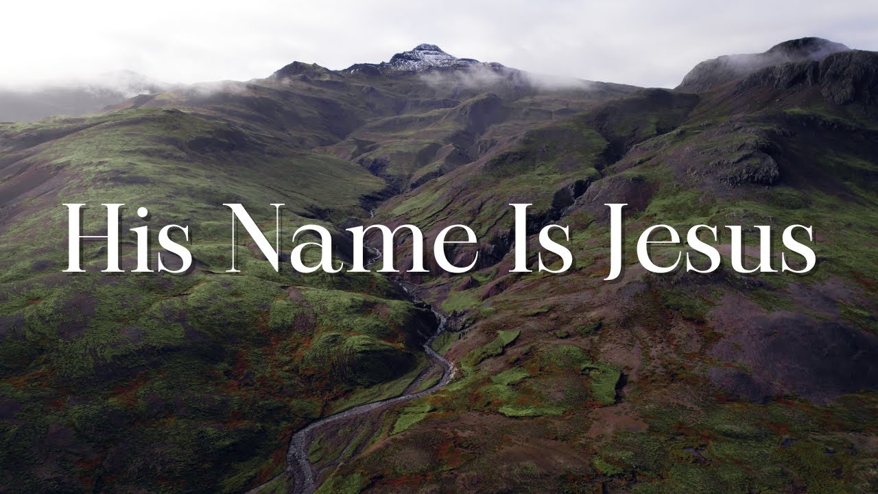His Name Is Jesus - Lyric Video - YouTube