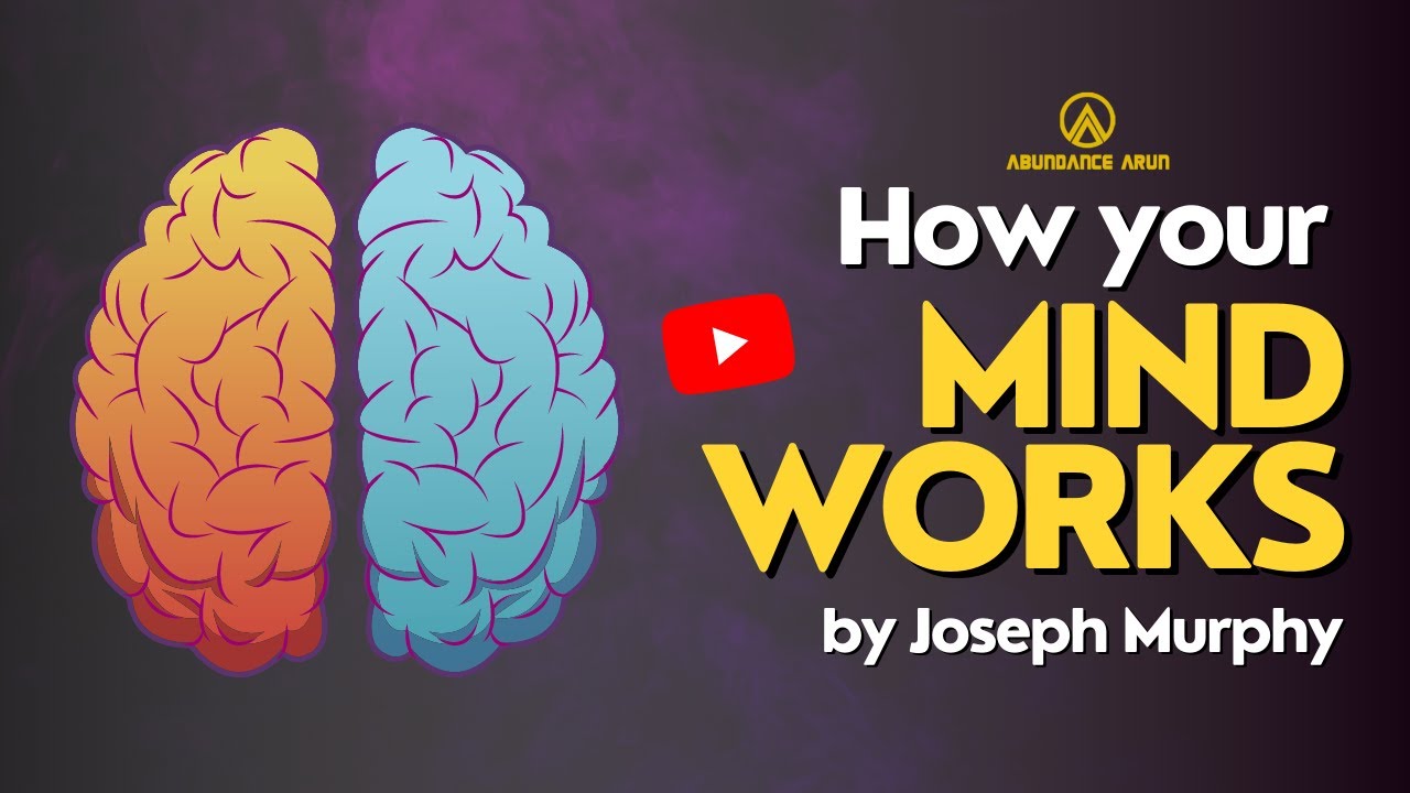 How Your Mind Works, by Joseph Murphy - YouTube