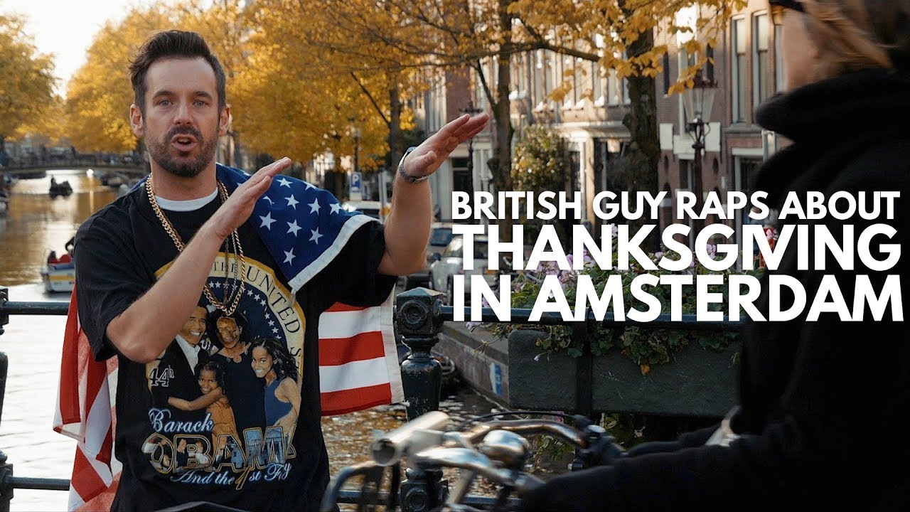 British Guy Raps About Thanksgiving (In Amsterdam) - YouTube