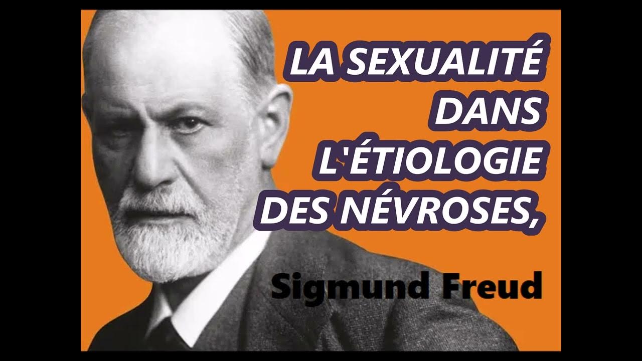 La SexualitÉ Dans LÉtiologie Des NÉvroses Sigmund Freud Youtube