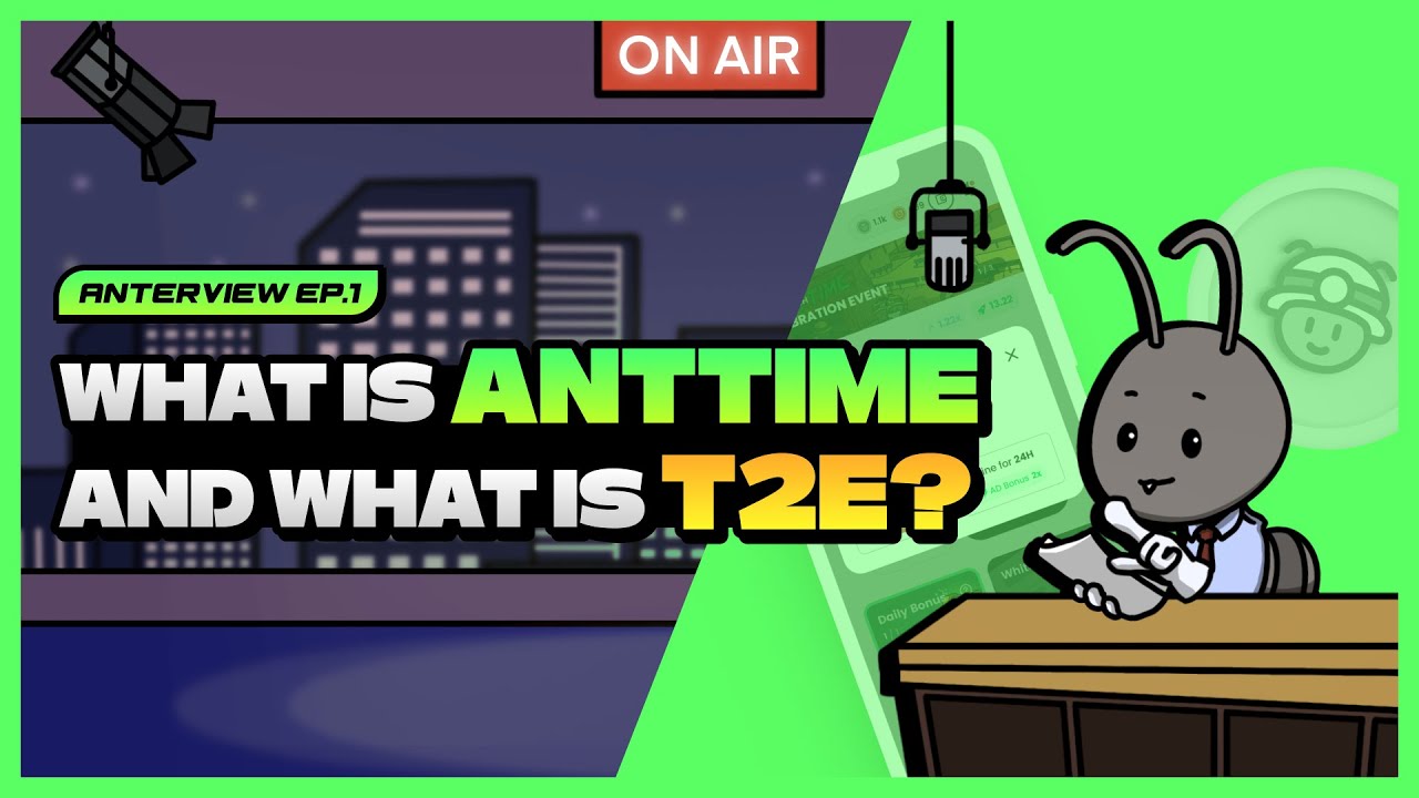 ANTERVIEW Ep 1: What is ANTTIME And What is T2E? - YouTube
